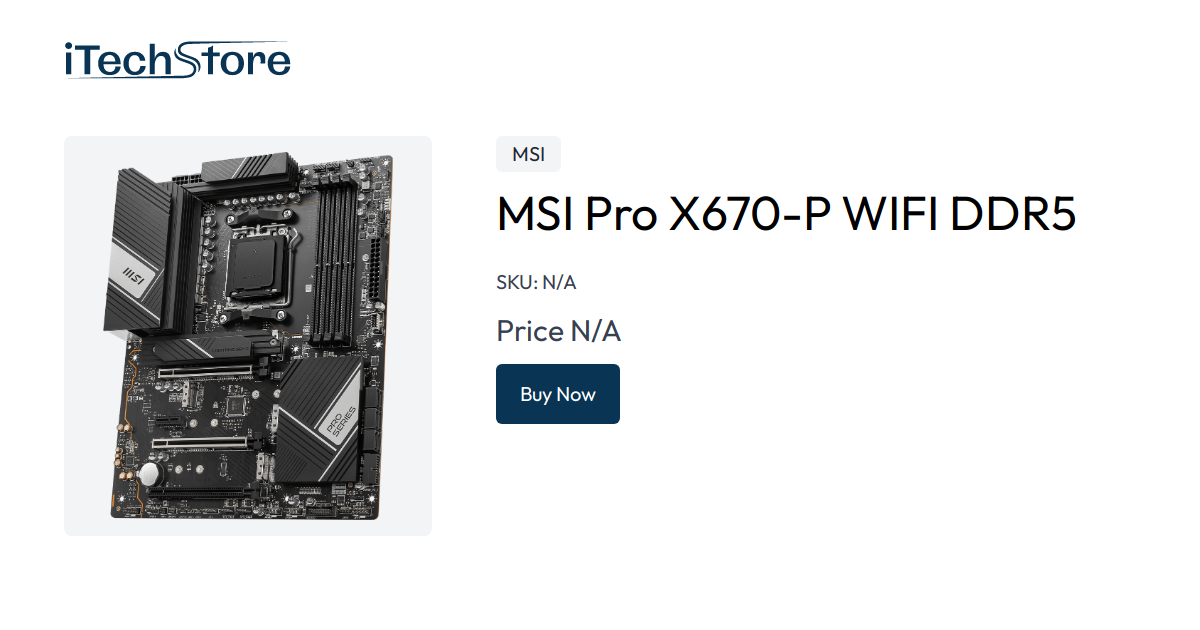 MSI Pro X670-P WIFI DDR5 - iTechStore